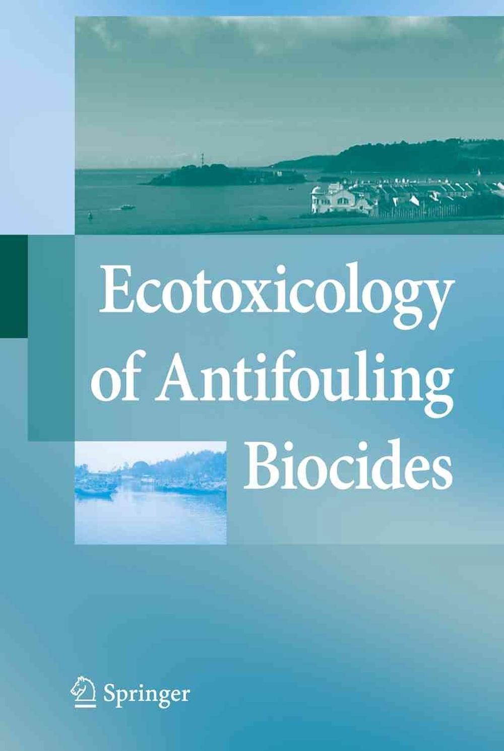 Ecotoxicology of Antifouling Biocides by Takaomi Arai (English ...