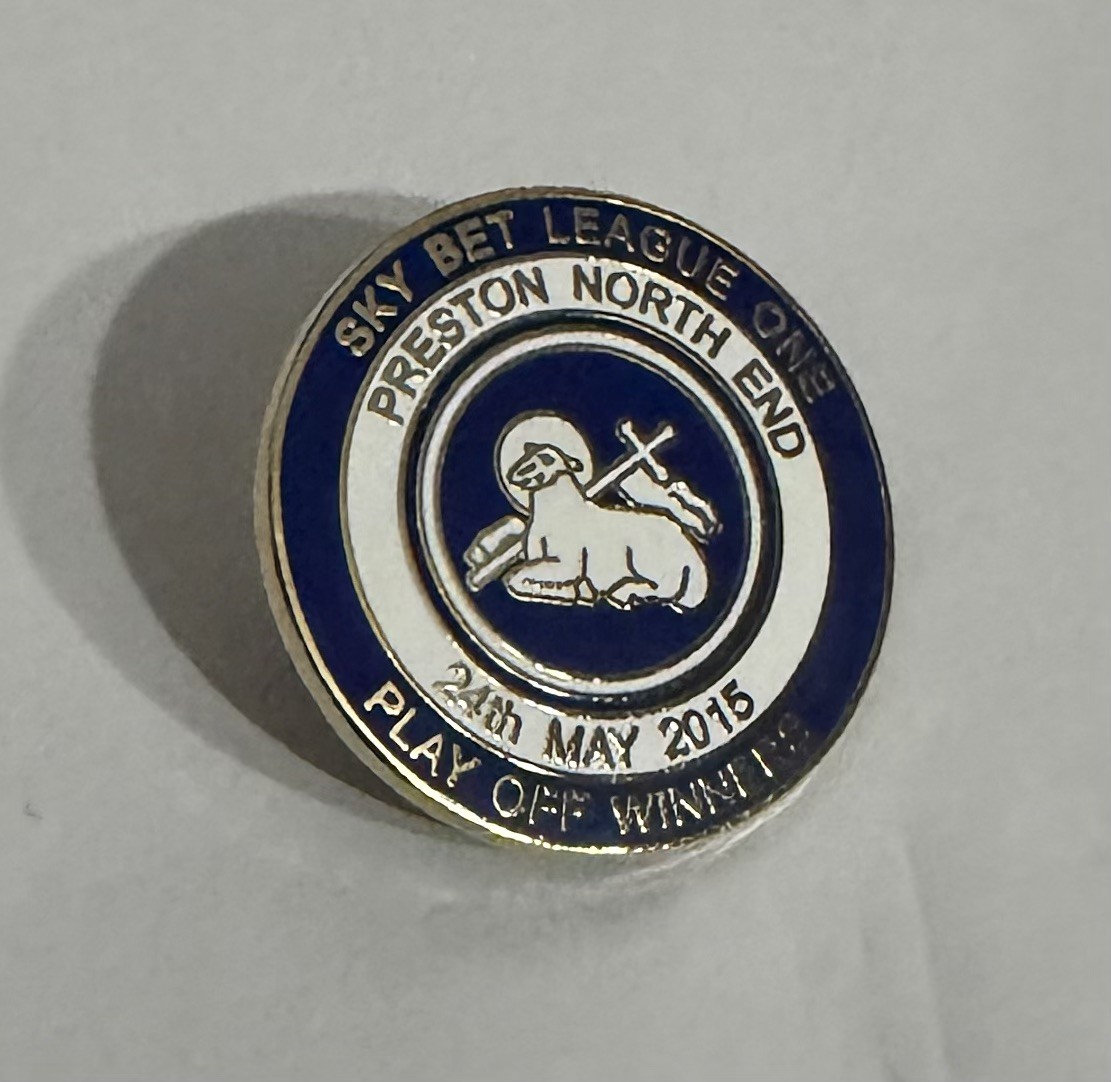 PRESTON NORTH END Football Club FC ENAMEL Badge PNE 2015 RARE PLAY OFF ...