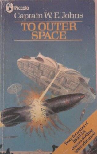 To Outer Space (Piccolo Books) - Paperback By Captain W E Johns - GOOD ...