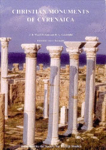 Society for Libyan Studies Monograph Ser.: Christian Monuments of ...