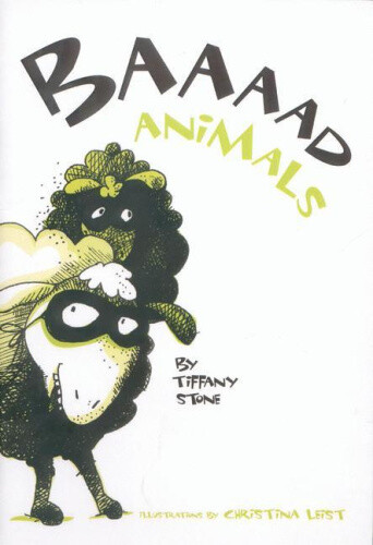 Baaaad Animals by Tiffany Stone 9781896580364 | eBay
