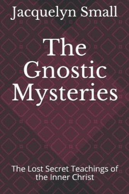 Jacquelyn Small The Gnostic Mysteries (Poche) | eBay