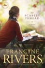 The Scarlet Thread: A Novel (The Historical Christian Fiction Story of ...