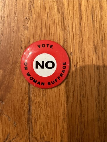 Opposed Vote No On Woman Suffrage Pin Women Pinback Button 1970s ...