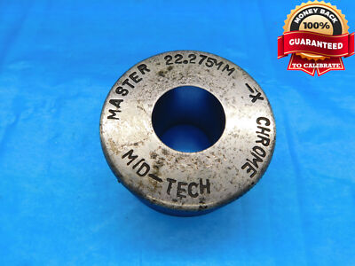 22.275 CLASS X MASTER PLAIN BORE RING GAGE 22.000 +.275 OVERSIZE 22 mm ...