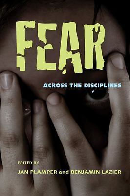 Fear : Across the Disciplines by Benjamin Lazier (2012, Trade Paperback ...