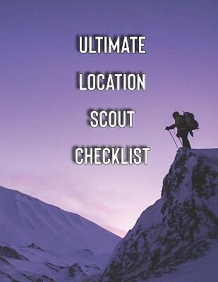 Ultimate Location Scout Checklist: Check everything you need for a ...