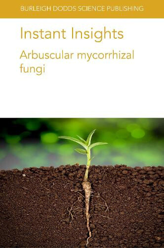 Instant Insights: Arbuscular Mycorrhizal Fungi by Michael Bitterlich ...