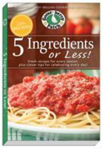5 Ingredients or Less Cookbook: Fresh Recipes for Every Season Plus ...
