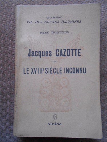 JACQUES CAZOTTE OU LE XVIIIe SIECLE INCONNU - RENE TRINTZIUS | eBay