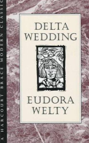 Delta Wedding by Welty, Eudora; Welty 9780151247745 | eBay