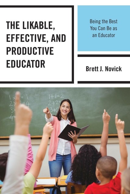 The Likable, Effective, And Productive Educator von Brett Novick (2017 ...