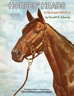 "Horses' Heads in Oils and Pastels" by Donald R. Schwartz | eBay