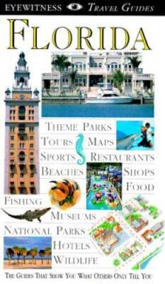 Eyewitness Travel Guide to Florida (Eyewitness Travel Guides ...