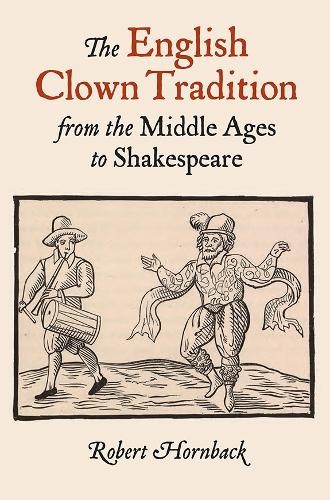 Robert Hornback The English Clown Tradition from the Mid (Paperback ...