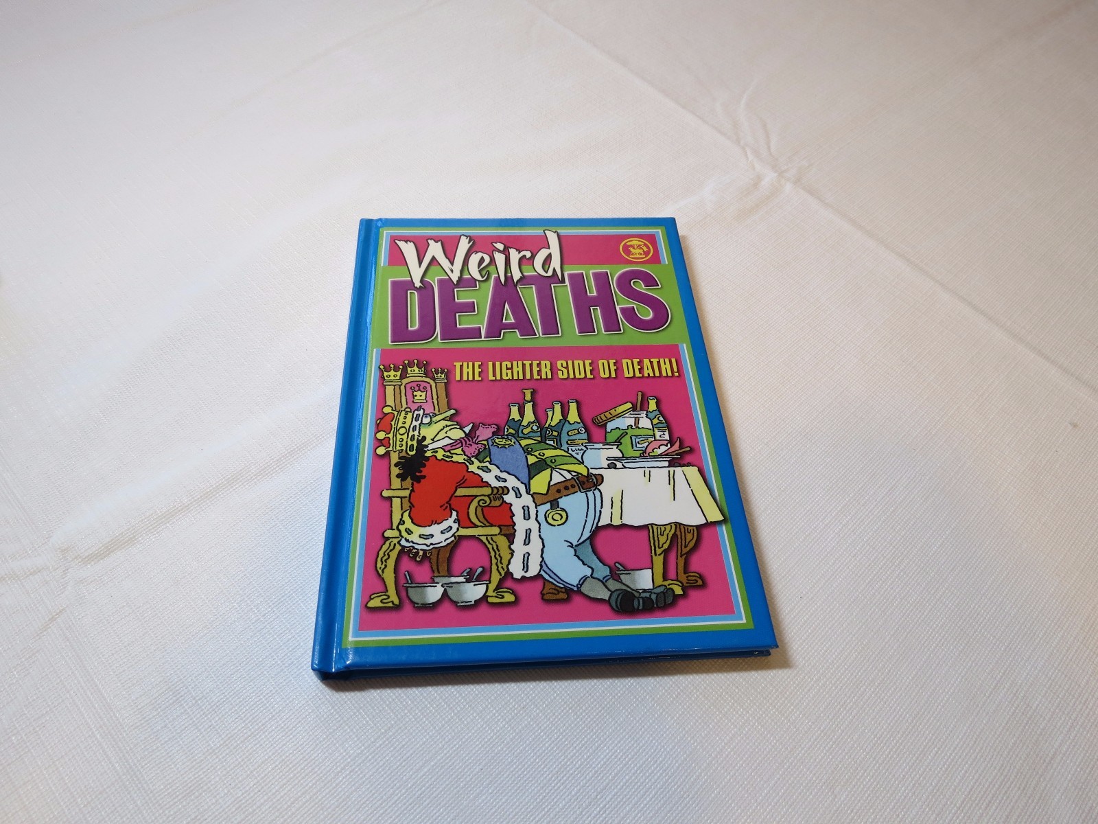 Weird Deaths the Lighter side of DEATH! hard cover book 10728 UK Tobar ...