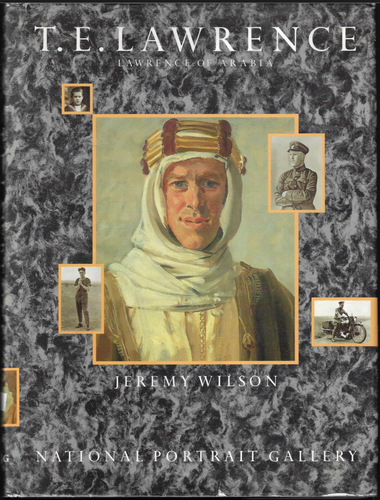 T E Lawrence - Lawrence of Arabia '; by Jeremy Wilson - Large Hardcover ...