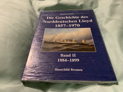 Die Geschichte des Norddeutschen Lloyd Band 2 - 1884-1899 TOP! in ...