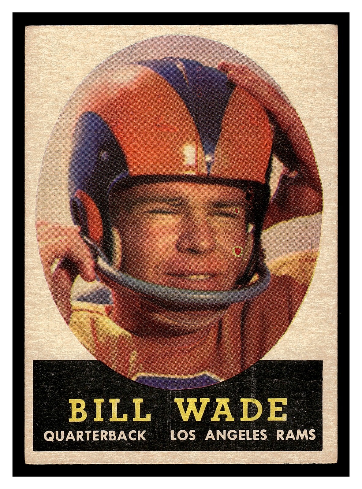1958 TOPPS FOOTBALL BILL WADE #38 LOS ANGELES RAMS QB HIGHER GRASE ...