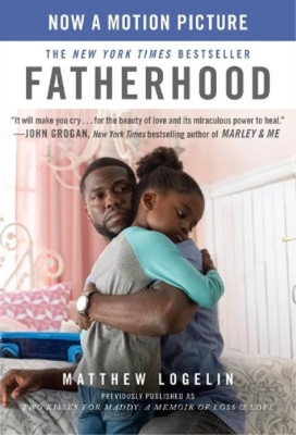Matt Logelin Fatherhood Media Tie-In (Previously Published as Two ...