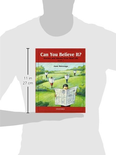 Can You Believe It? 1: Stories and Idioms from Real Life: 1Book ...