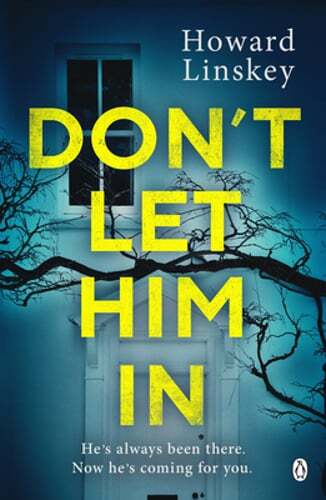 Don't Let Him In by Howard Linskey: New 9781405945097| eBay