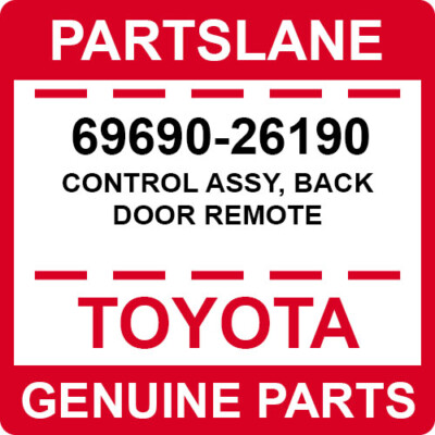 69690-26190 Toyota OEM Genuine CONTROL ASSY, BACK DOOR REMOTE | eBay