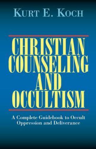 Christian Counseling and Occultism : A Complete Guidebook to Occult ...