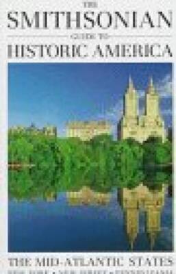 The Smithsonian Guide to Historic America: The Mid-Atlantic States ...