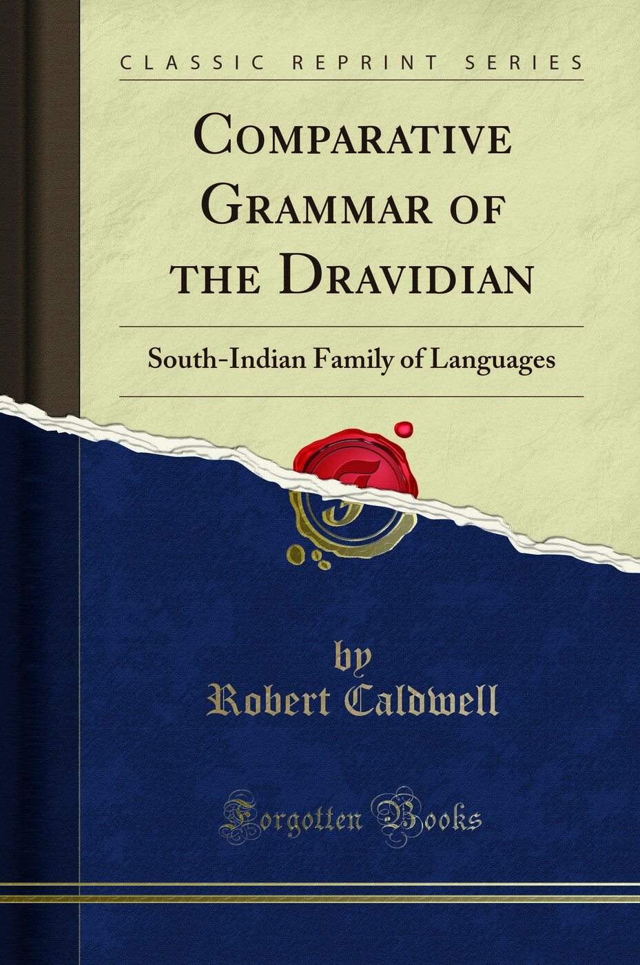 Comparative Grammar of the Dravidian: South-Indian Family of Languages ...