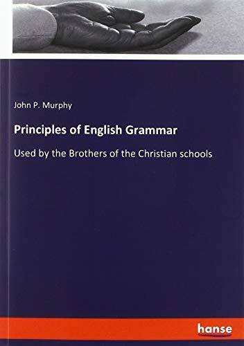 Principles of English Grammar: Used by the Brothers o... by Murphy ...