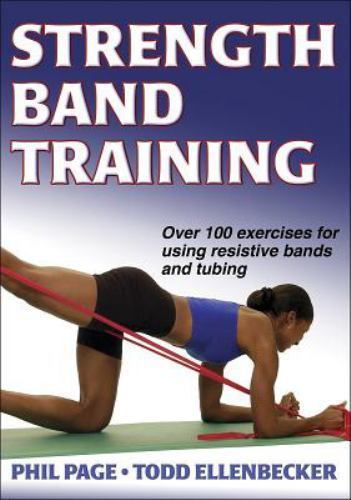 Strength Band Training by Page, Phillip; Ellenbecker, Todd S ...
