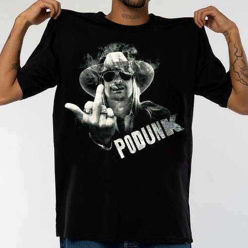 New Popular Kid Rock Podunk Shirt Gift Funny Unisex All Size S Tro 5Xl ...