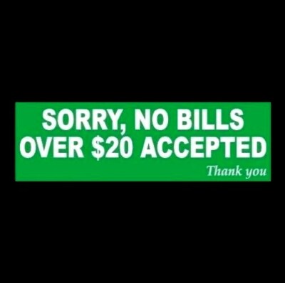 "NO BILLS OVER $20 ACCEPTED" business store sign CASH REGISTER STICKER ...