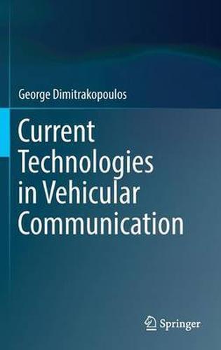 Current Technologies in Vehicular Communication by George Dimitrakopoulos (Hardcover, 2016) for ...