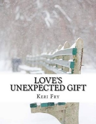 Love's unexpected gift by Keri Fry (English) Paperback Book ...
