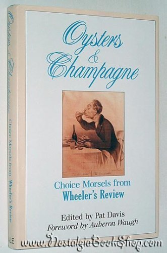 Oysters and Champagne: Choice Morsels from "Wheeler's Review" | eBay