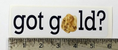 Got Gold? prospector miner mining sticker decal | eBay