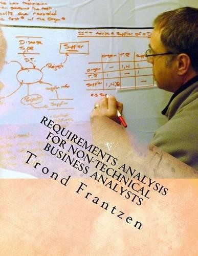 Trond Frantzen Requirements Analysis for Non-Technical B (Paperback ...
