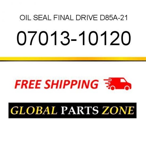 07013-10120 - OIL SEAL, FINAL DRIVE D85A-21 701310120 fits KOMATSU | eBay