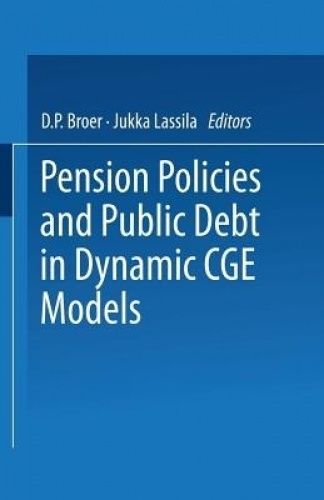 Pension Policies and Public Debt in Dynamic CGE Models by Dirk Broer ...