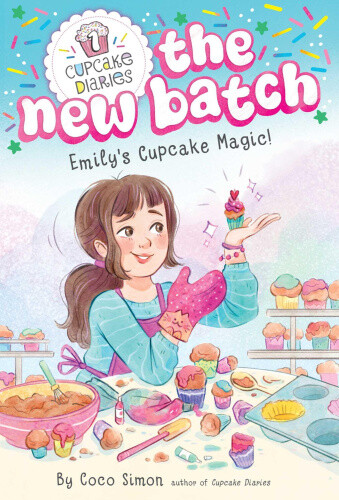 Emily's Cupcake Magic! (Cupcake Diaries: The New Batch) by Coco Simon ...