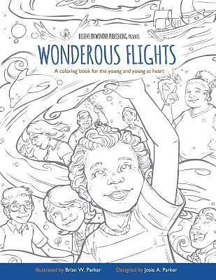 Wonderous Flights : A Coloring Book for the Young and Young at Heart by ...