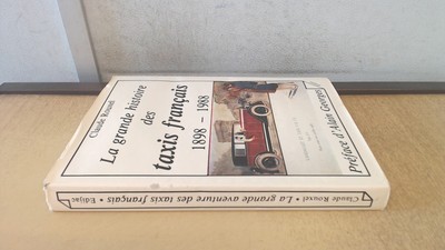 La Grande Histoire Des Taxis Francais 1898-1988, Claude Rouxel, E | eBay