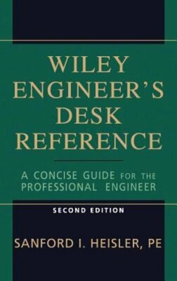 The Wiley Engineer's Desk Reference: A Concise Guide for the ...