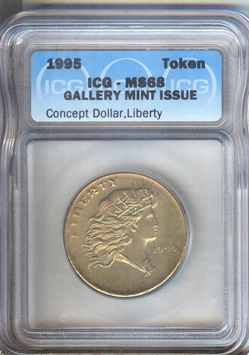1995 GALLERY MINT LIBERTY HEAD TOKEN ICG MS68 CONCEPT DOLLAR FOR $1 ...