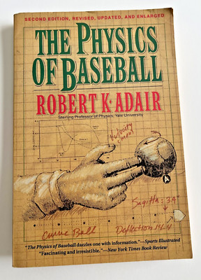 The Physics of Baseball by Robert K. Adair 2nd Ed, Revised, Updated And ...