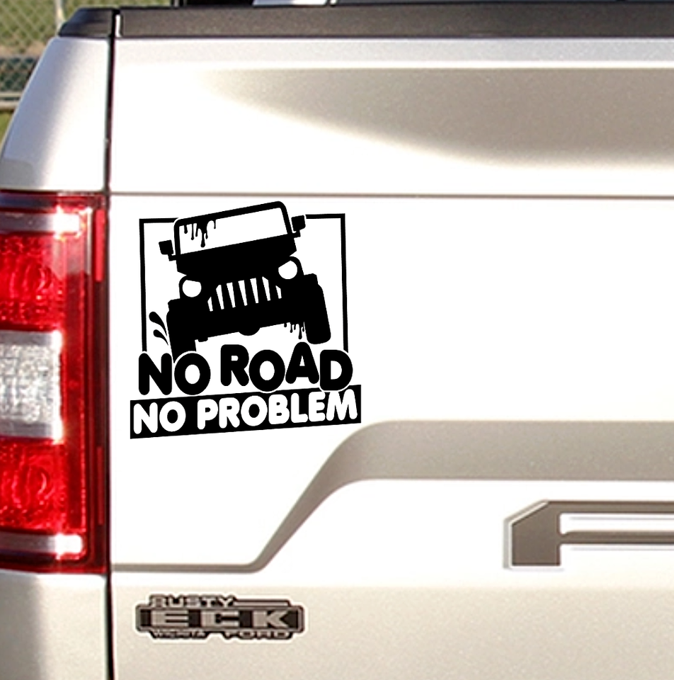 No Road No Problem Decal Truck Off-road 4x4 Mudding Sticker 22 ...