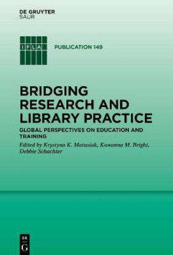 Bridging Research and Library Practice: Global Perspectives on ...