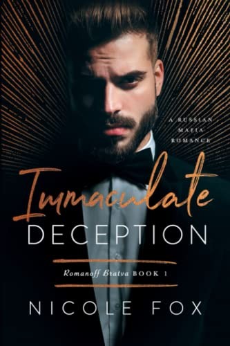 Immaculate Deception A Russian Mafia Romance (Romanoff Bratva) by Fox ...